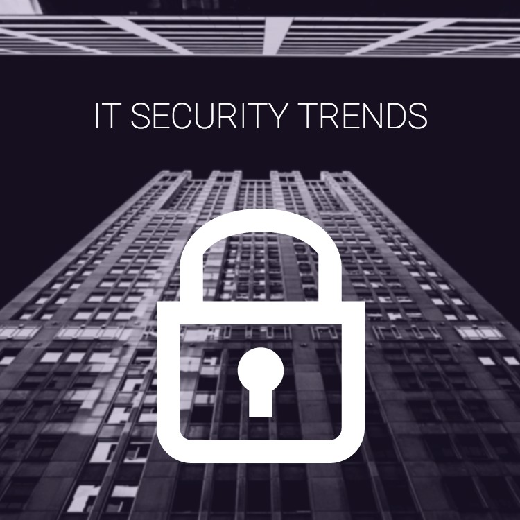 This Year's Top IT Security Trends in the Workplace