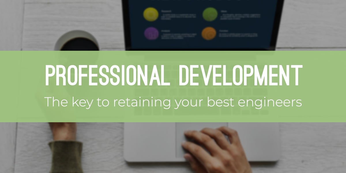 professional development: the key to retaining your best engineers