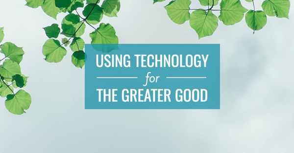 Using Technology for the Greater Good